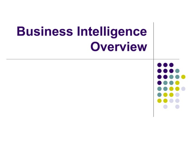 Overview business intelligence | PPT