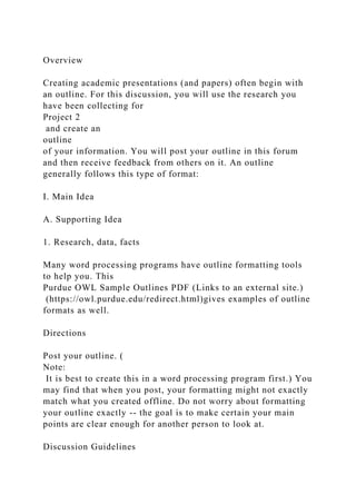 OverviewCreating academic presentations (and papers) often begin.docx