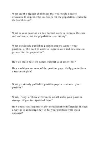 OverviewDevelop a 4–6-page position about a specific health care.docx
