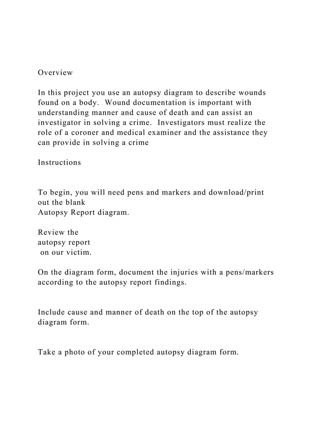 OverviewIn this project you use an autopsy diagram to descri.docx