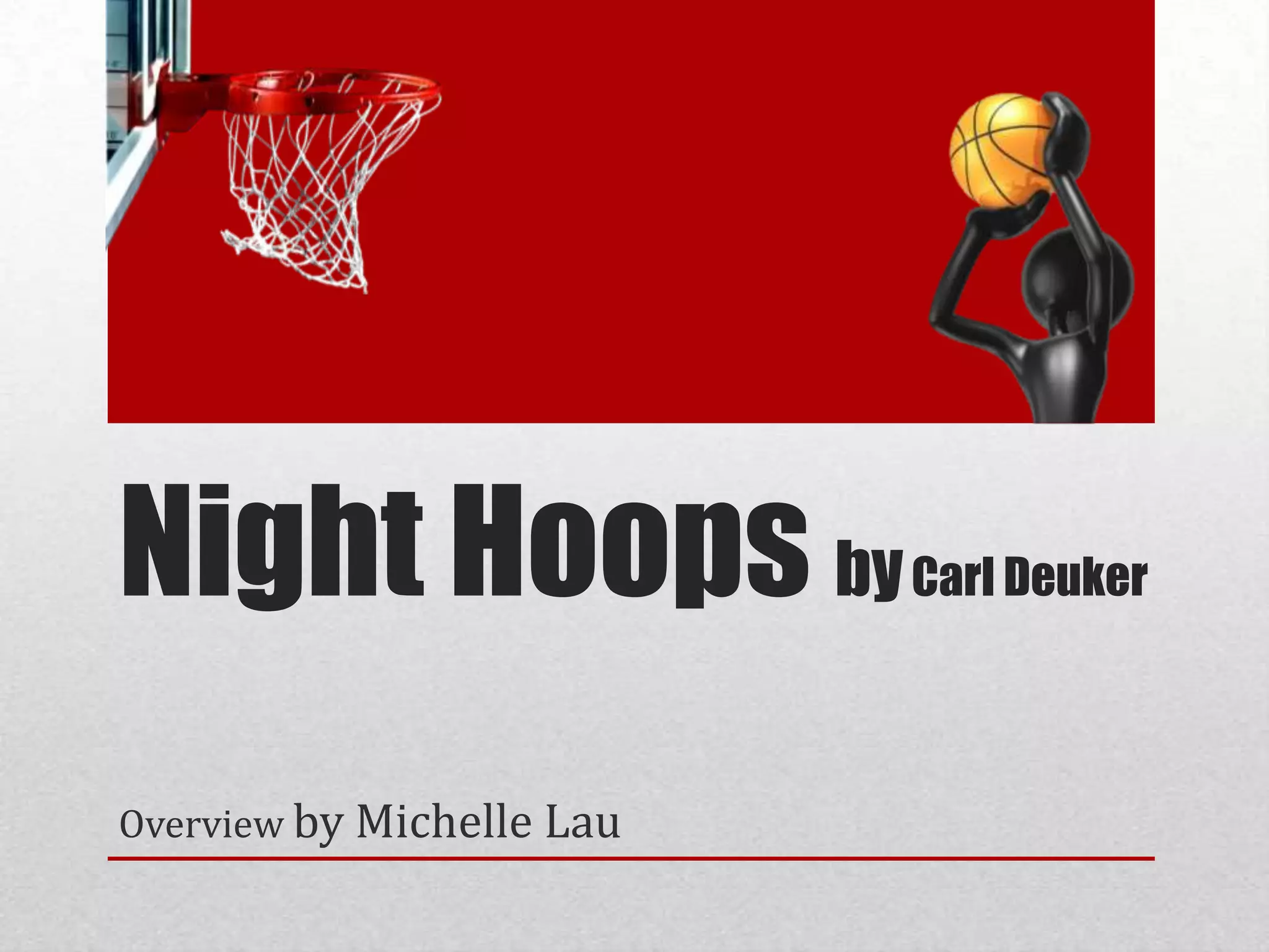 Overview night hoops by carl deuker michelle l 8-1 | PPTX | Basketball ...