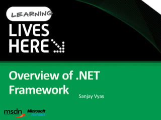 Overview Of .Net 4.0 Sanjay Vyas | PPTX | Programming Languages | Computing