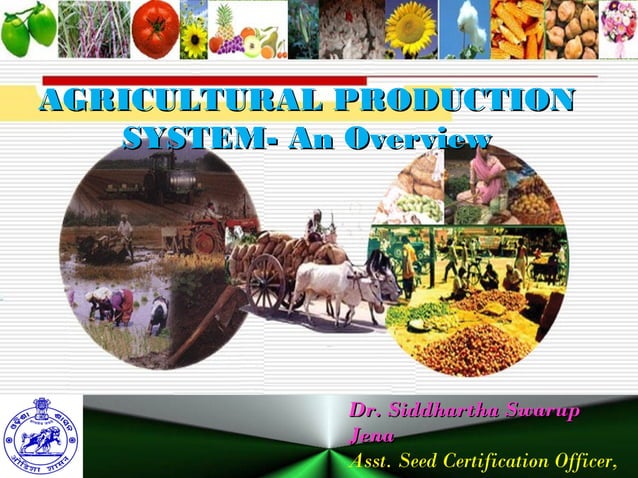 Overview of agril production system | PPT | Agriculture | Industries
