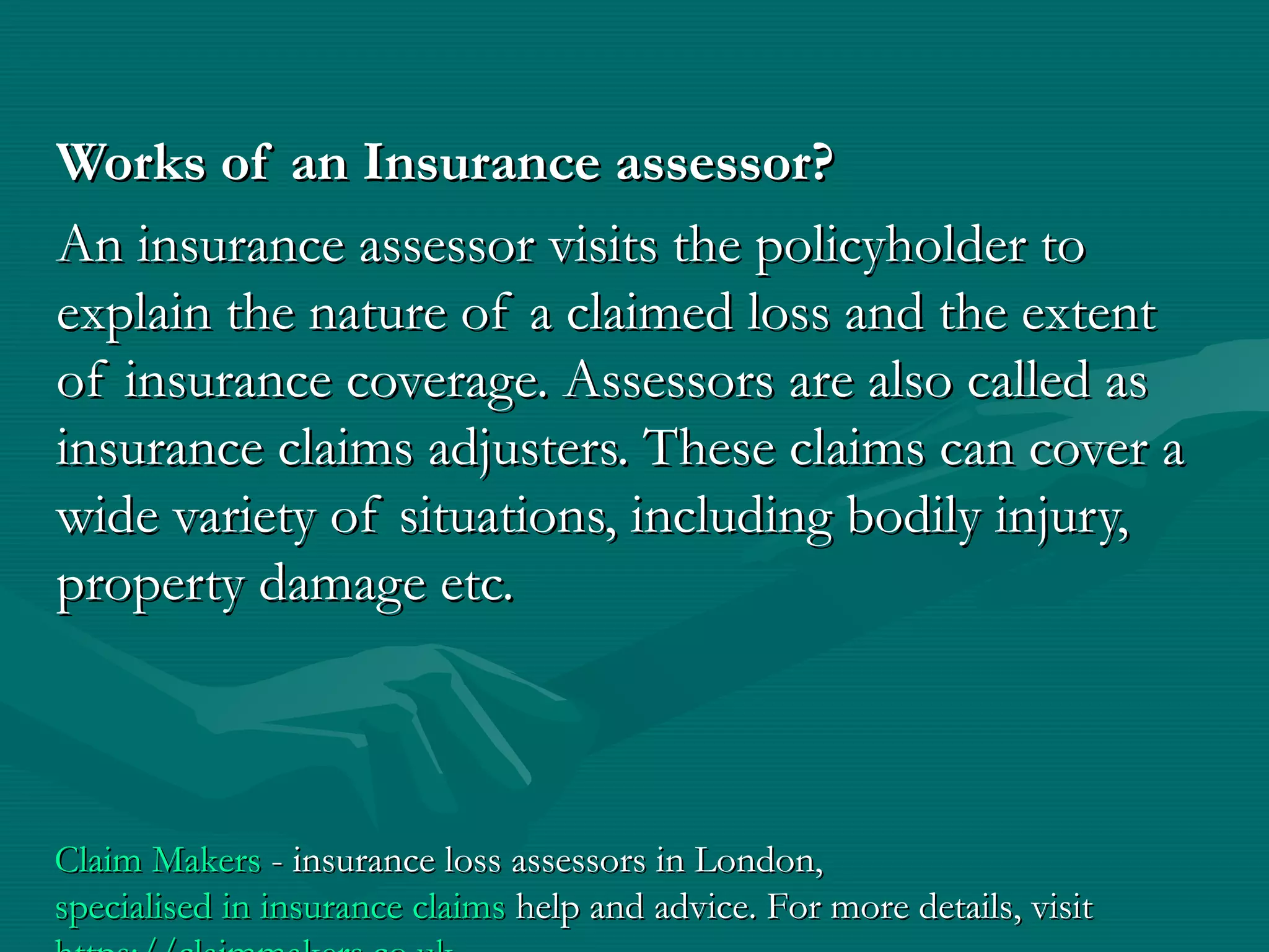 Overview of an loss assessor and insurance assessor | PPT