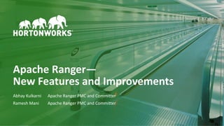 Overview of new features in Apache Ranger | PPTX