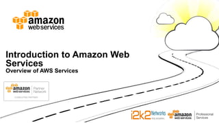 Introduction to Amazon Web Services by i2k2 Networks | PPTX