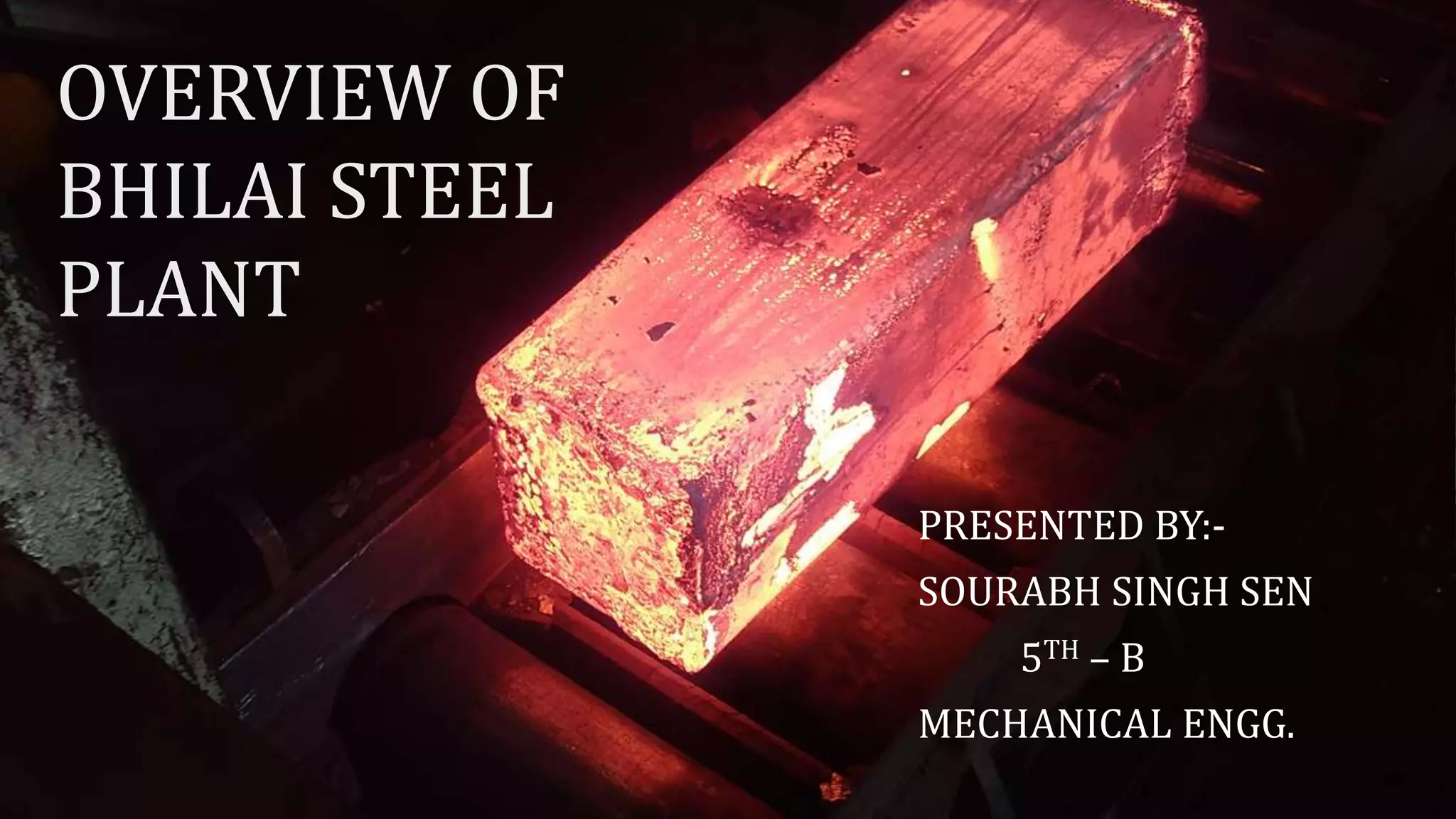 Overview of bhilai steel plant | PPTX