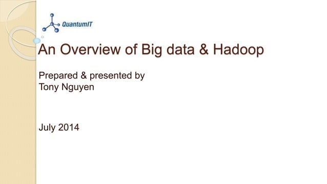 Overview of big data & hadoop v1 | PPT