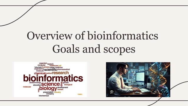 Overview of bioinformatics its goals and scopes.pptx