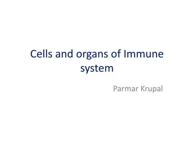 Overview of cells and organ of immune system | PPT