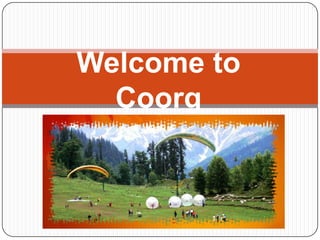 Overview of coorg | PPTX