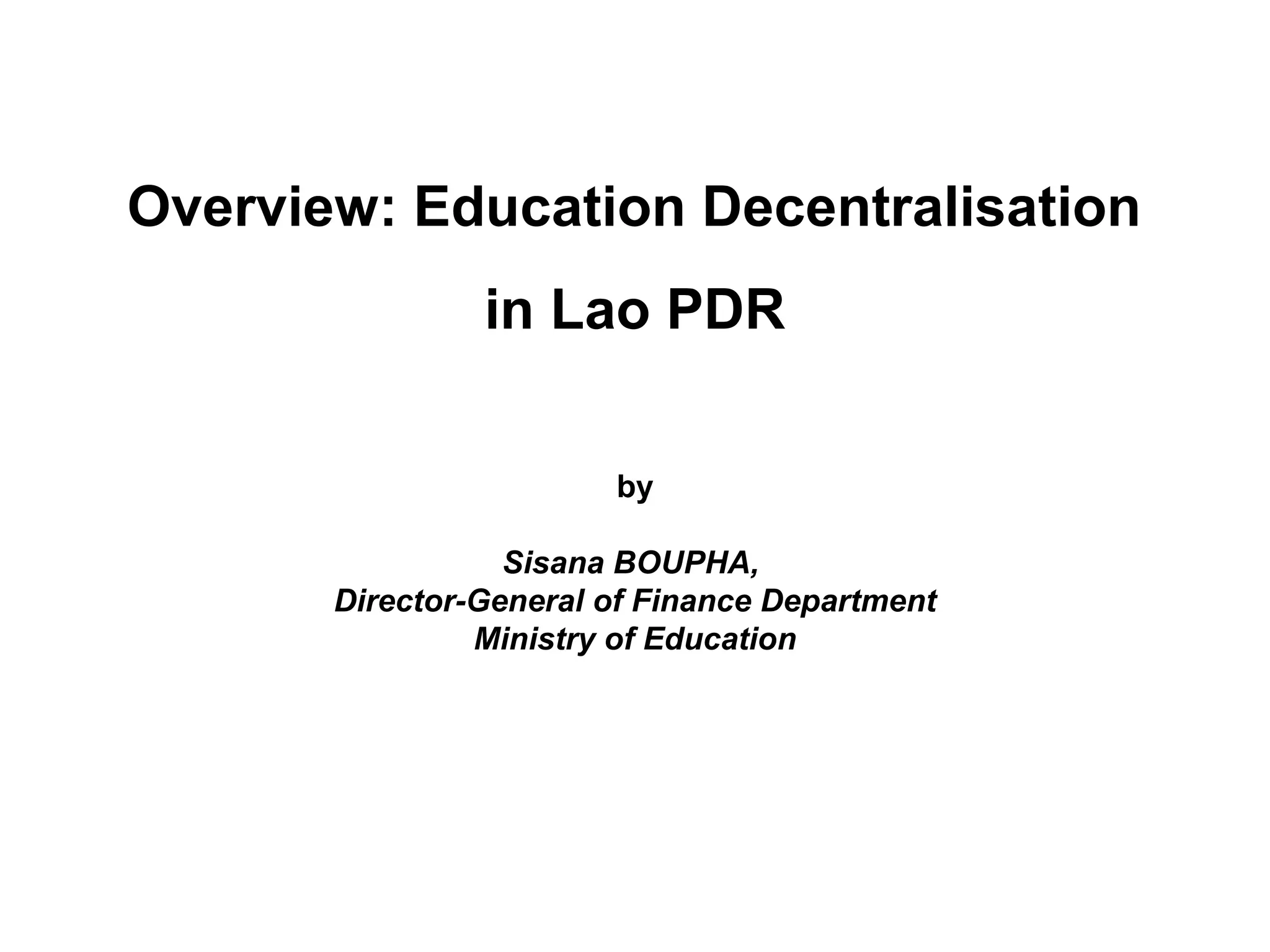 Overview of decentralisation lao pdr-sisana | PPT