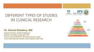 Overview of Diffrent types of studies in clinical research.pptx