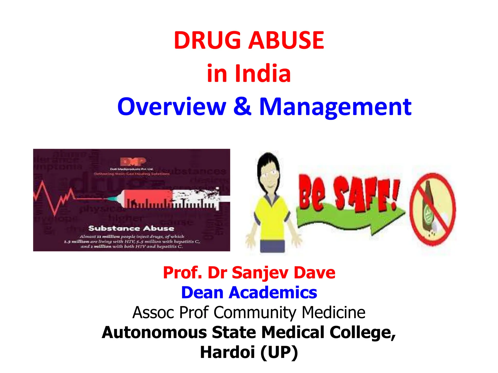 Overview of Drug Abuse in India and its Management by Prof Dr Sanjev ...