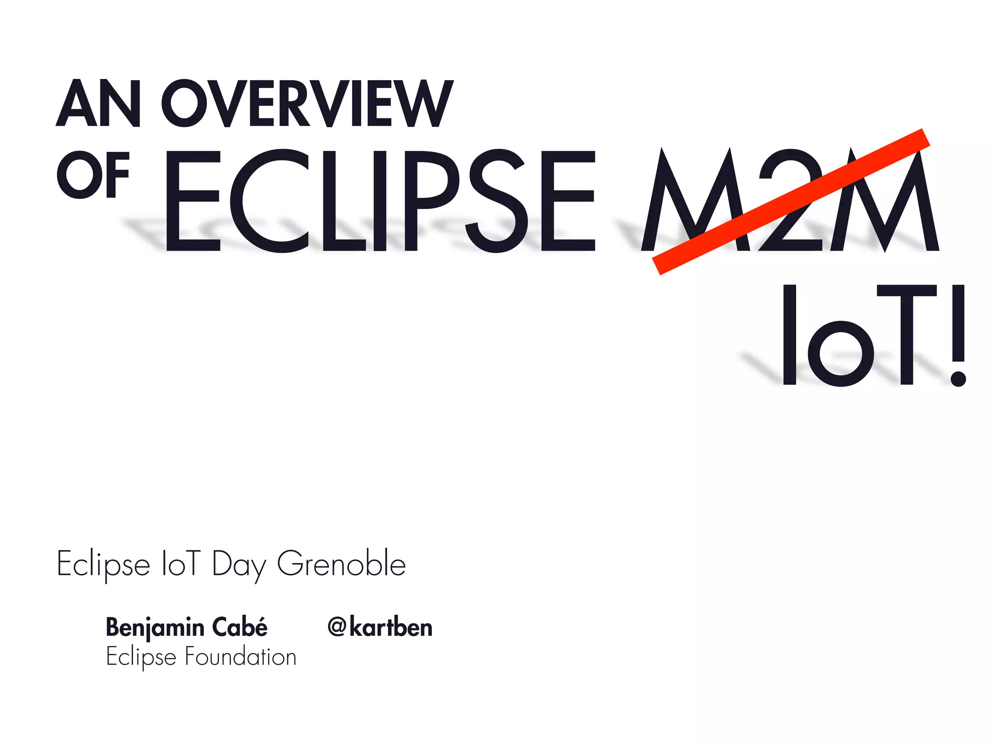 Overview of Eclipse IoT projects - IoT Day Grenoble | PDF