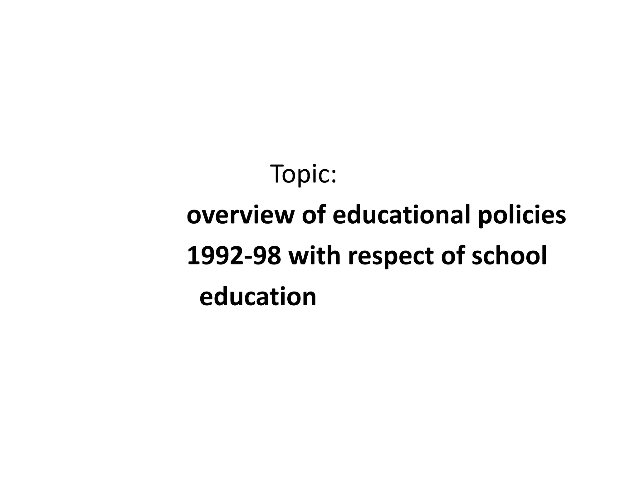 Overview of educational policies 1992 98 with respect of school ...