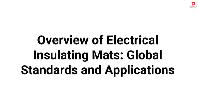 Overview of Electrical Insulating Mats: Global Standards and ...