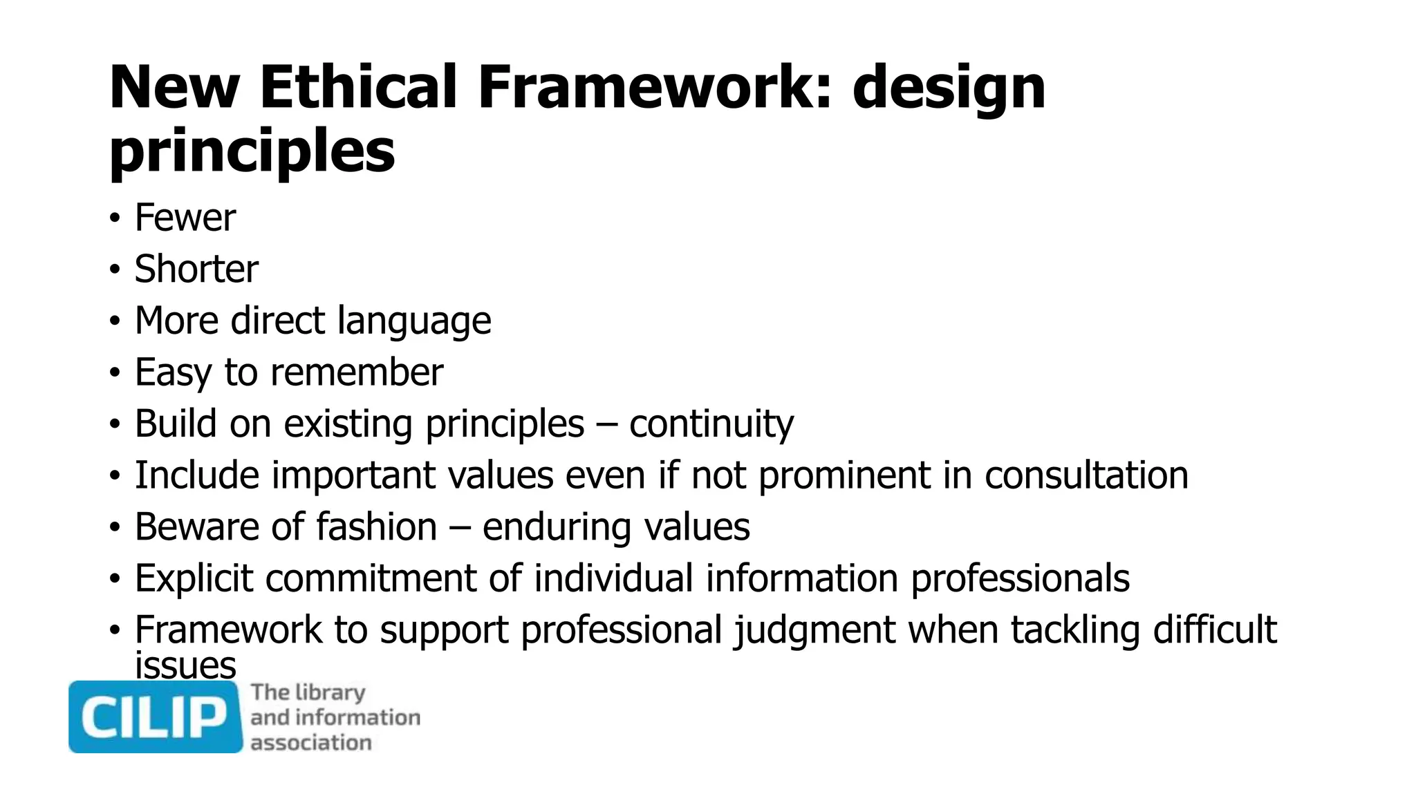 Overview of CILIP's Ethics review and new Ethical Framework | PPT