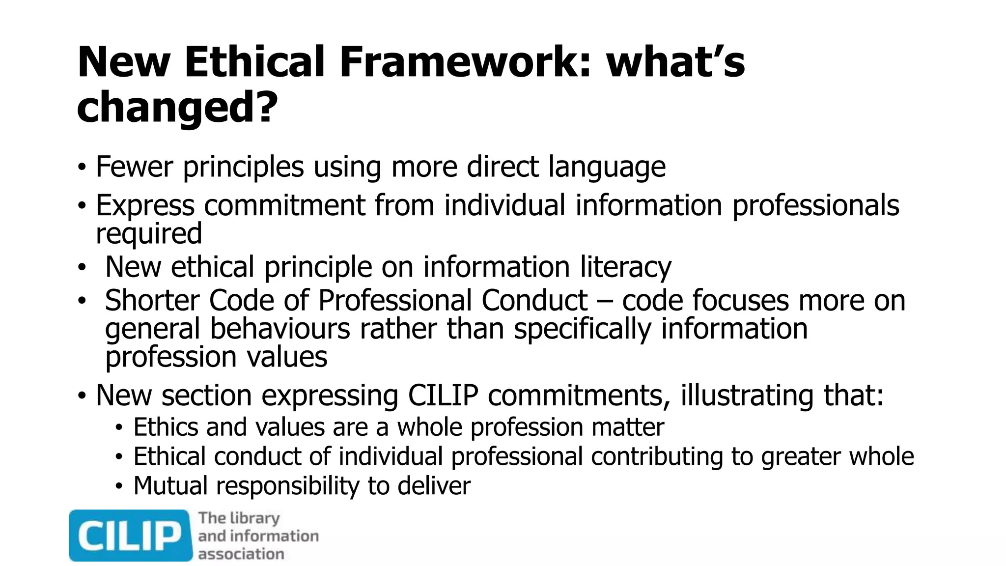 Overview of CILIP's Ethics review and new Ethical Framework | PPT
