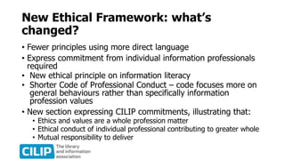 Overview of CILIP's Ethics review and new Ethical Framework | PPT