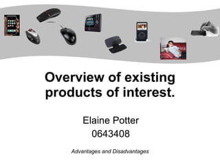 Overview Of Existing Products Of Interest. Presentation. | PPT
