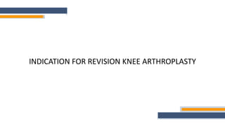 Overview of Failure Mechanisms and Indication for Revision Knee ...