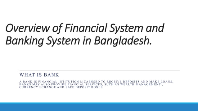 Overview of financial system and banking system in BD | PPT