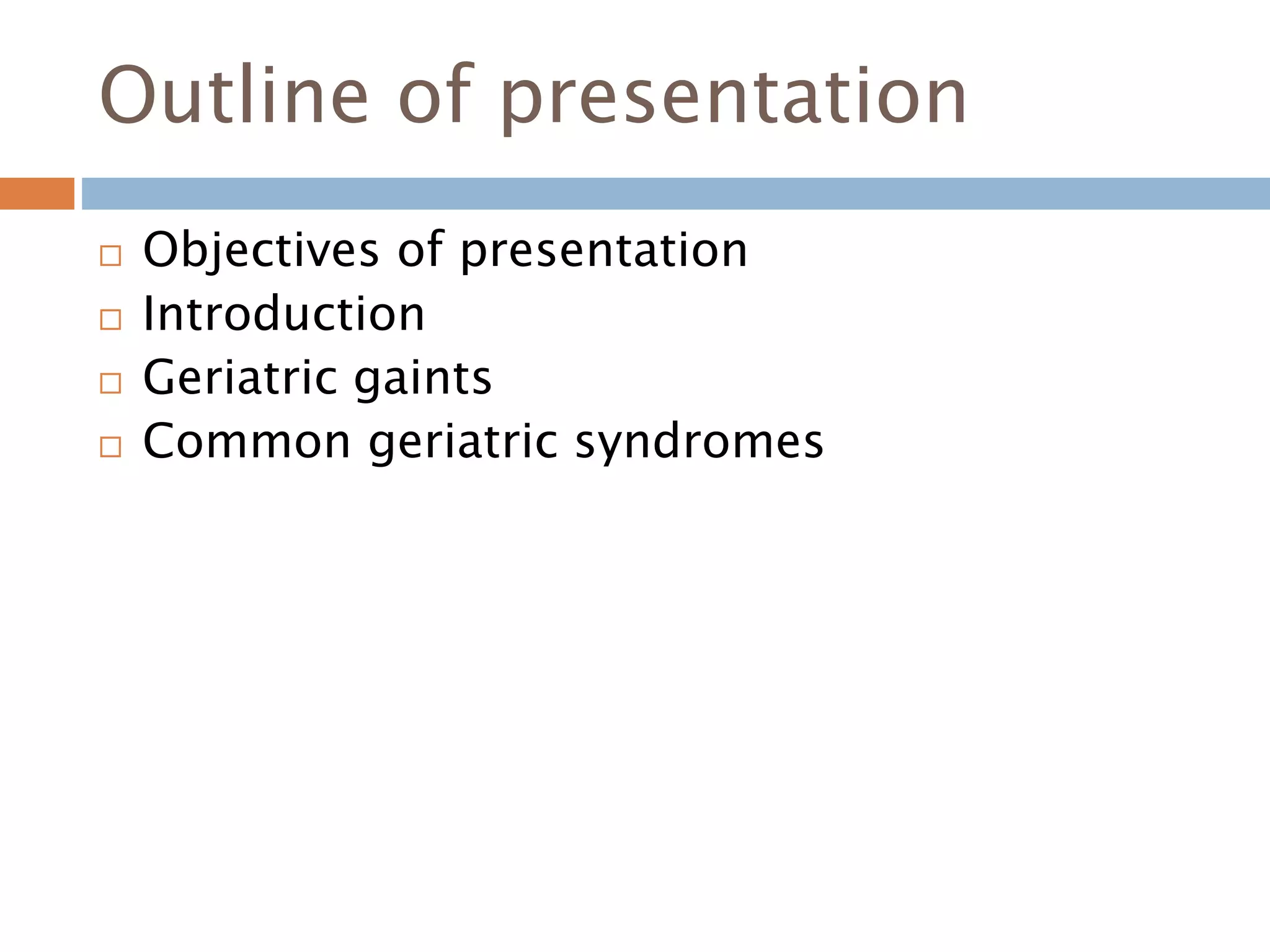 OVERVIEW OF GERIATRIC SYNDROMES 2016.ppt
