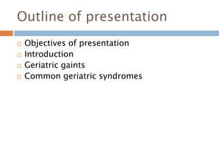 OVERVIEW OF GERIATRIC SYNDROMES 2016.ppt