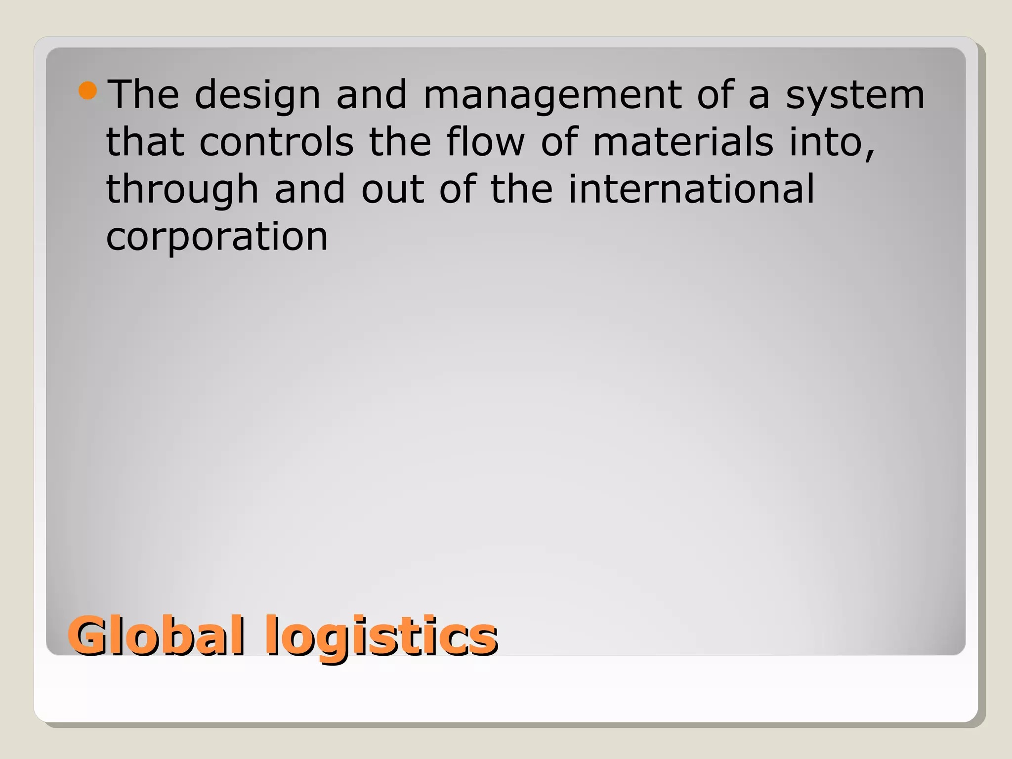 Overview of global logistics & scm | PPT