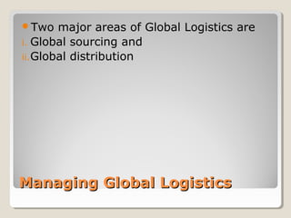 Overview of global logistics & scm | PPT