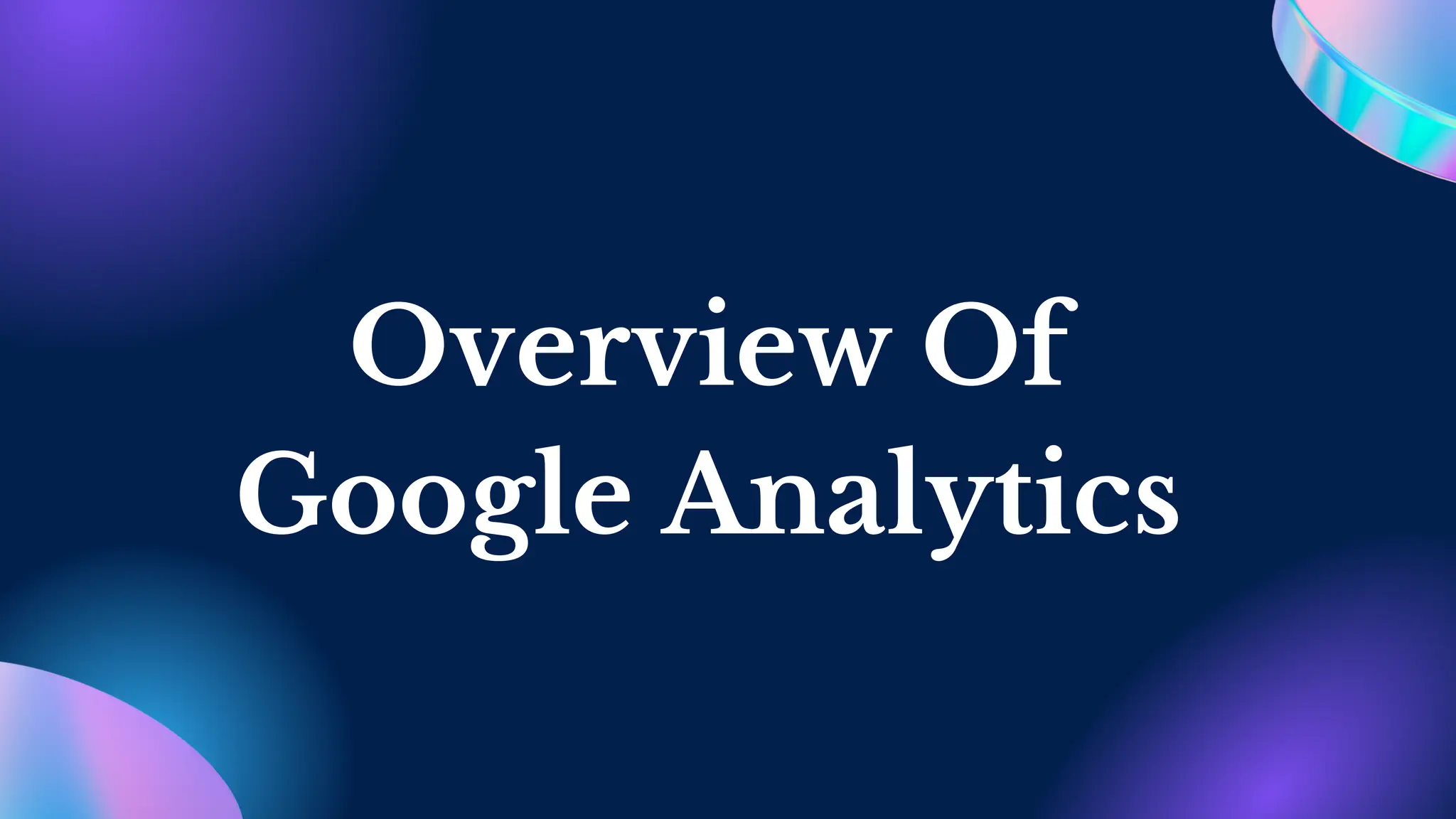 OVERVIEW OF GOOGLE ANALYTICS.pdf