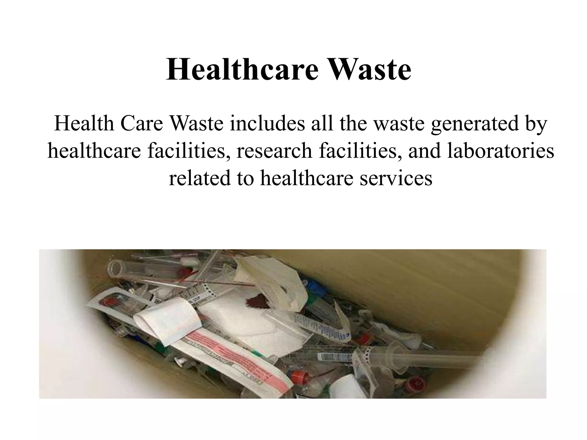 Overview of Healthcare Waste Management.ppt