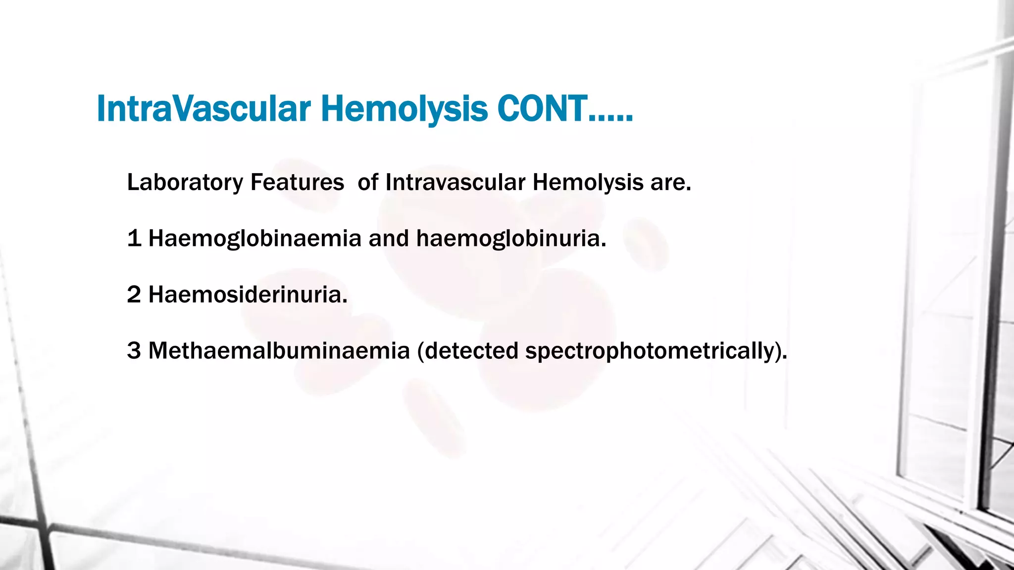 Overview of hemolytic anemia Both Intra and Extravascular | PPTX