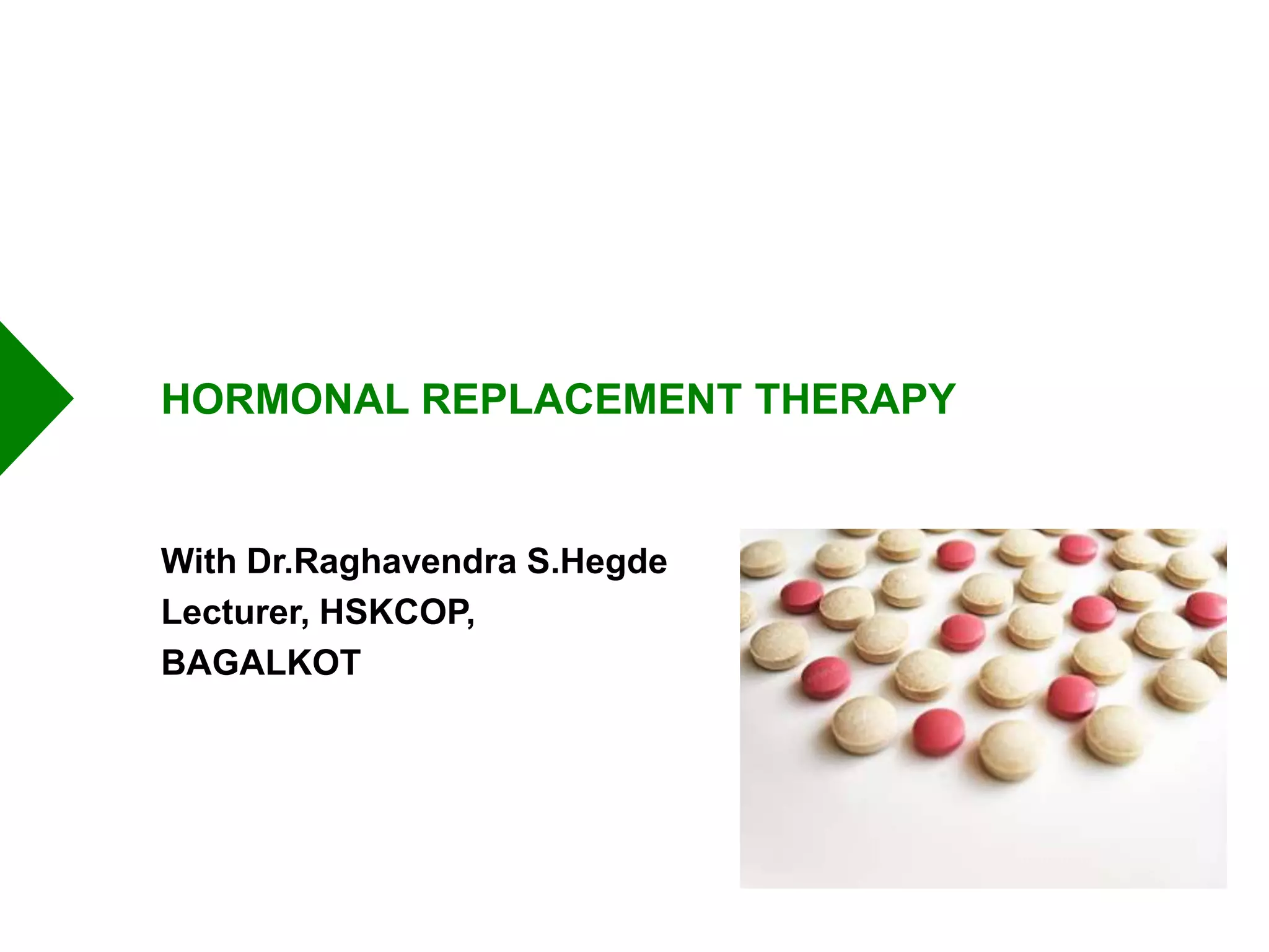 Overview of Hormone Replacement Therapy(HRT) | PPT