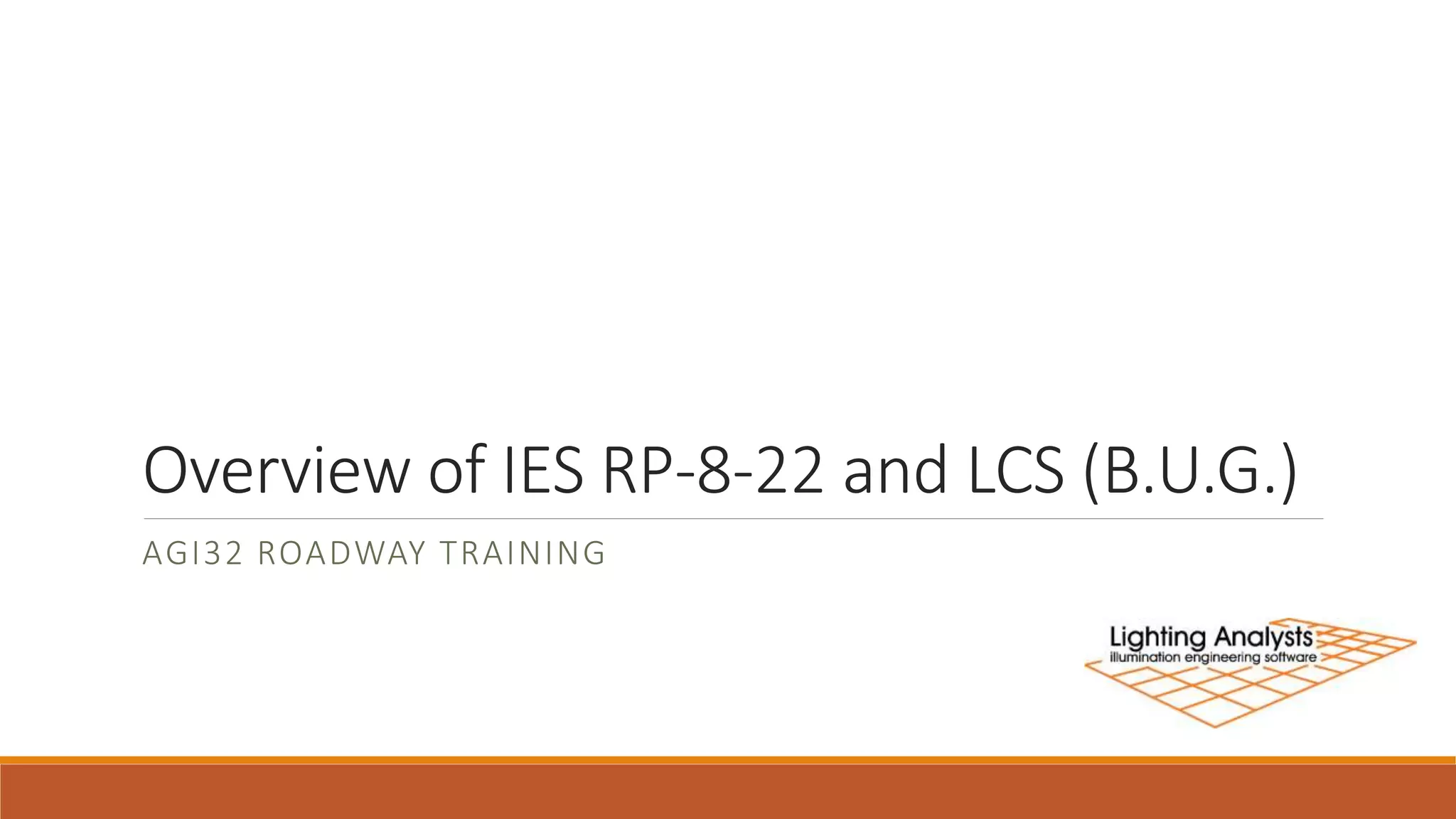 Overview of IES RP-8-22.pptx
