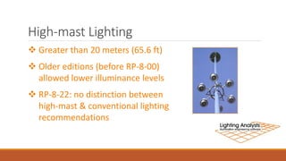 Overview of IES RP-8-22.pptx