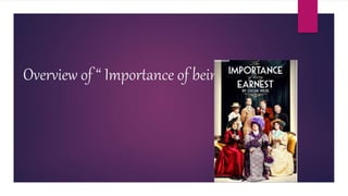 Overview of importance of being earnest | PPT