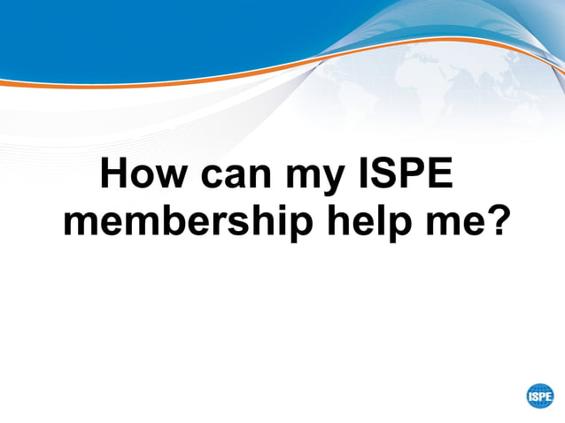 Overview of ISPE Member Benefits | PPT