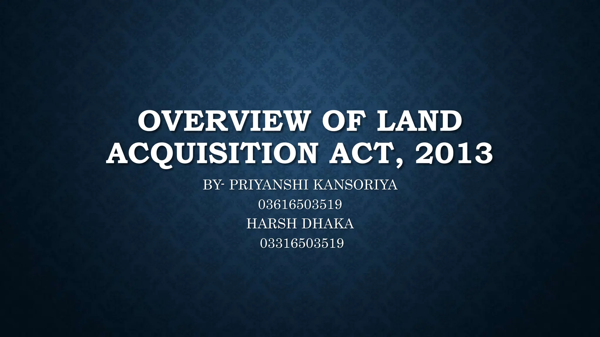 OVERVIEW OF LAND ACQUISITION ACT, 2013.pptx