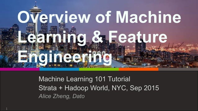 Overview of Machine Learning and Feature Engineering | PPT