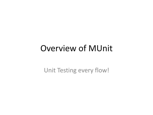 Overview of MUnit | PPT