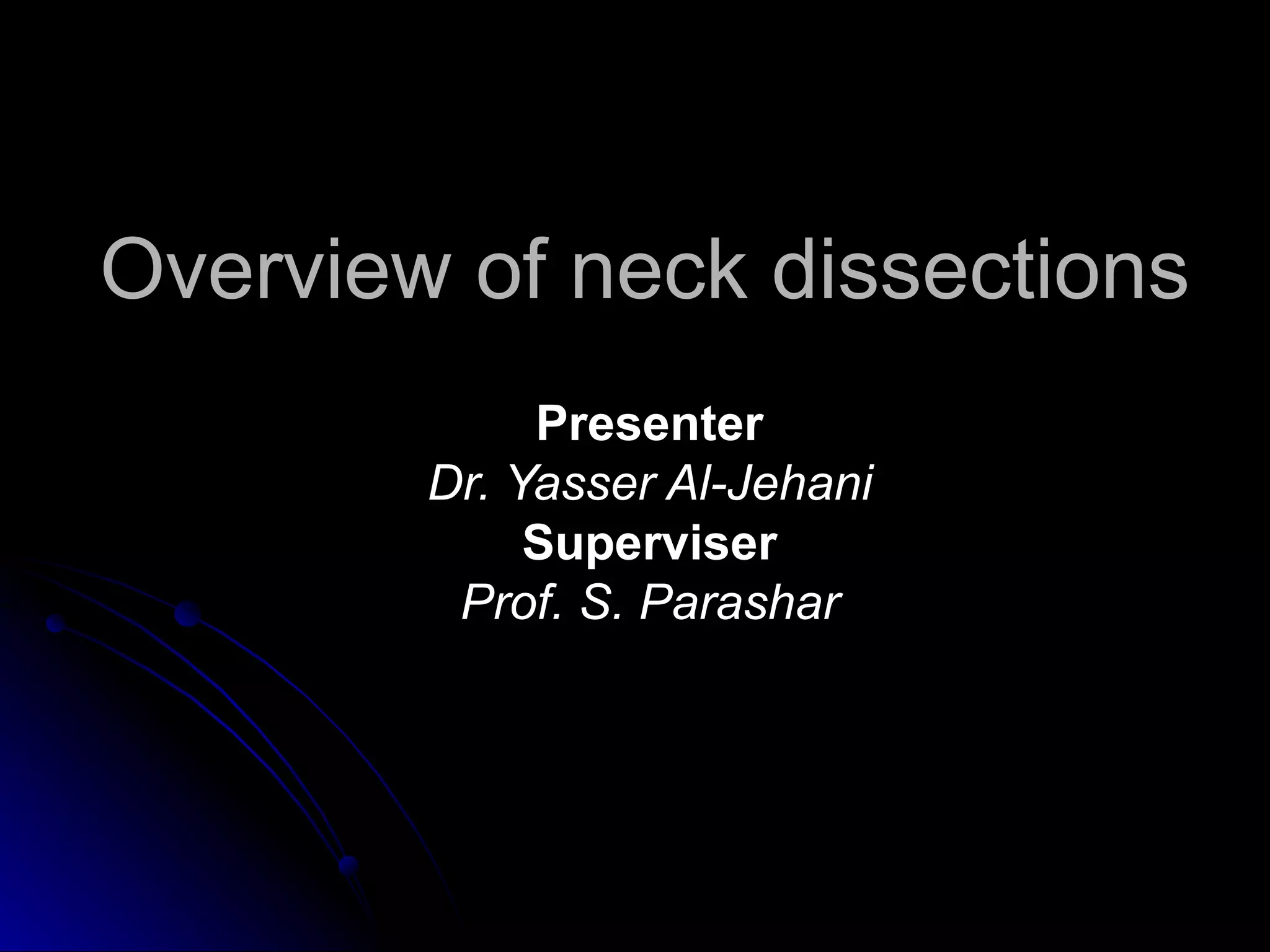 Comprehensive Overview of Neck Dissections | PPT