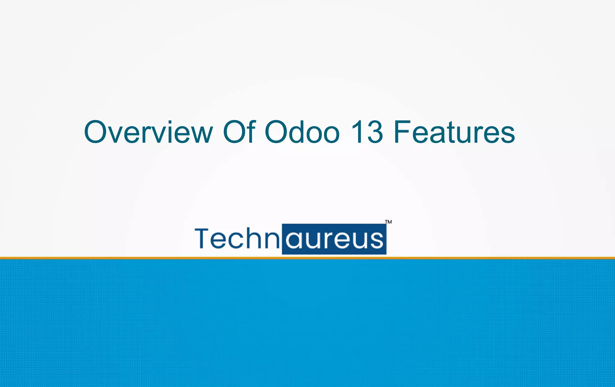 Overview Of Odoo 13 Features | PPT