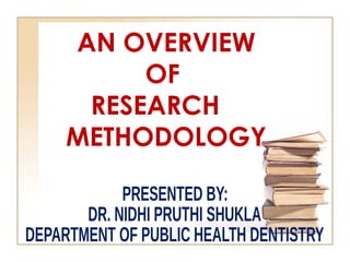AN OVERVIEW OF RESEARCH METHODOLOGY.pptx