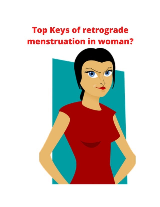 What is retrograde menstrual flow for women? | PDF