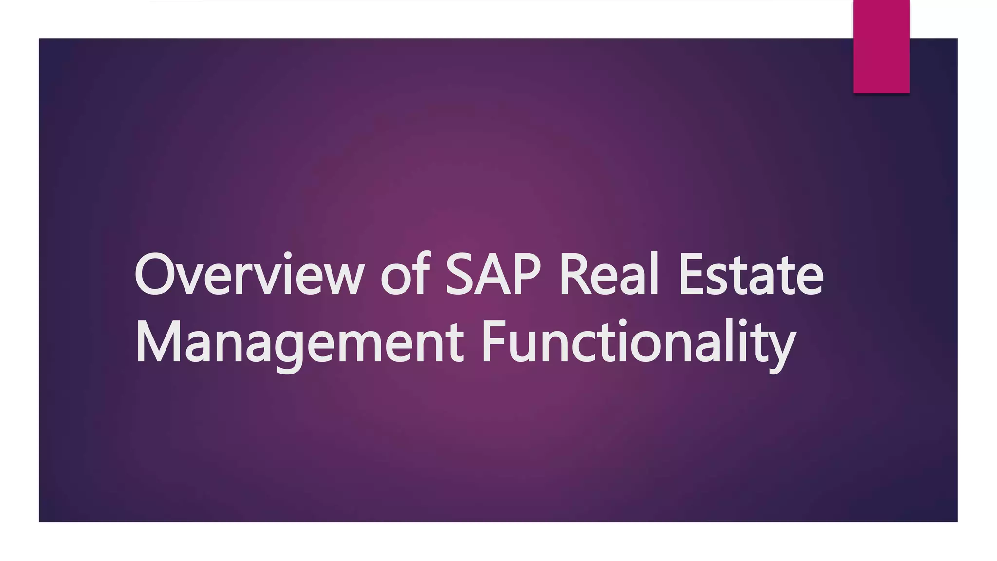 Overview of SAP Real Estate Management Functionality.pptx