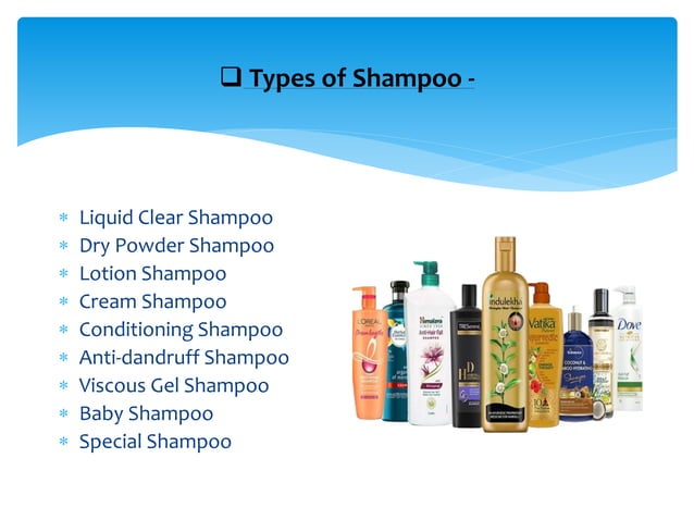 SHAMPOO : OVERVIEW OF SHAMPOO AND IT'S TYPES. | PPTX
