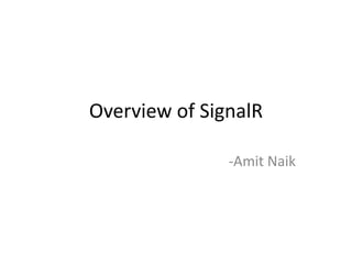 Overview of SignalR | PPTX