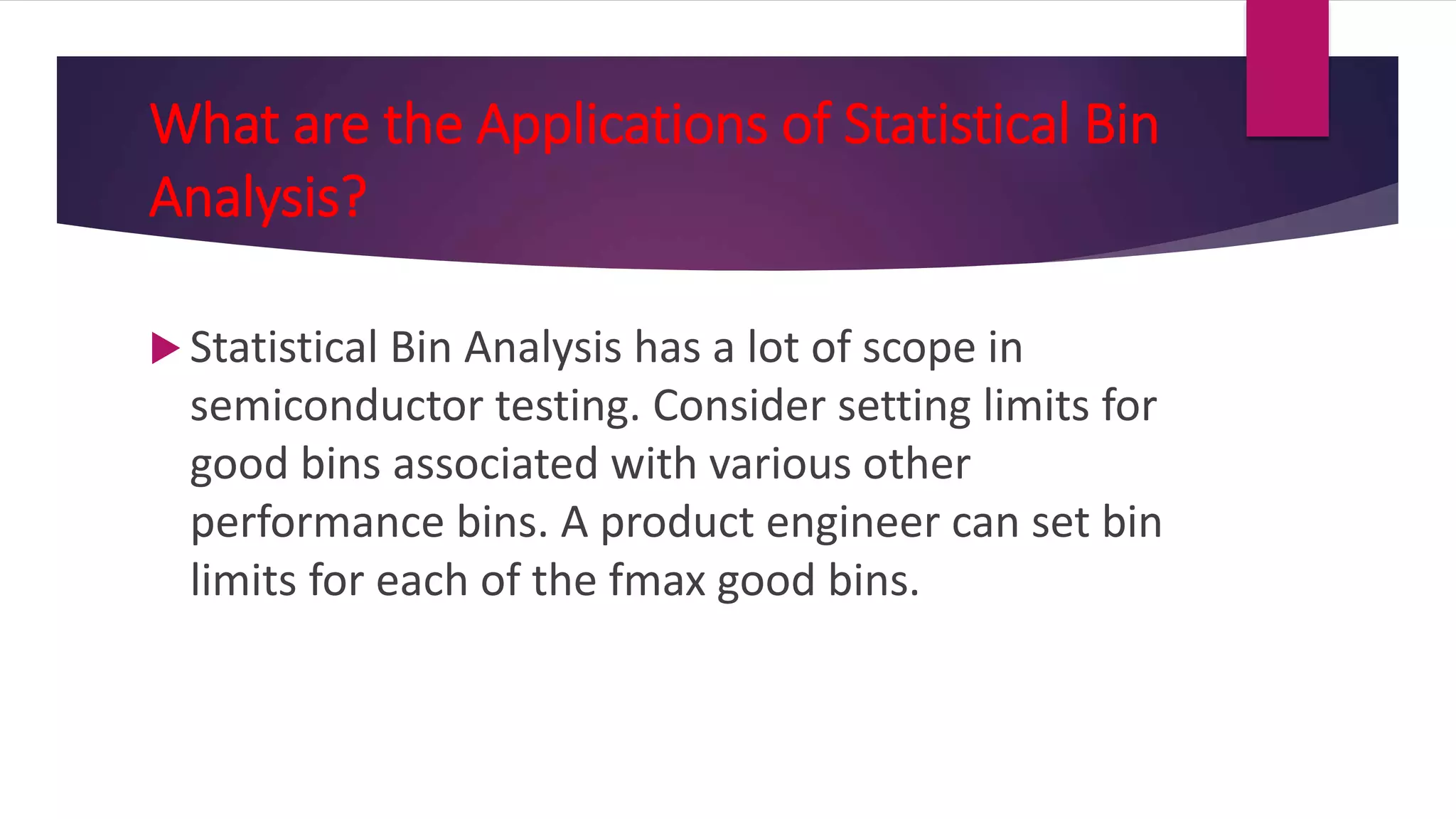 Overview of Statistical Bin Analysis and Its Uses in Semiconductor ...